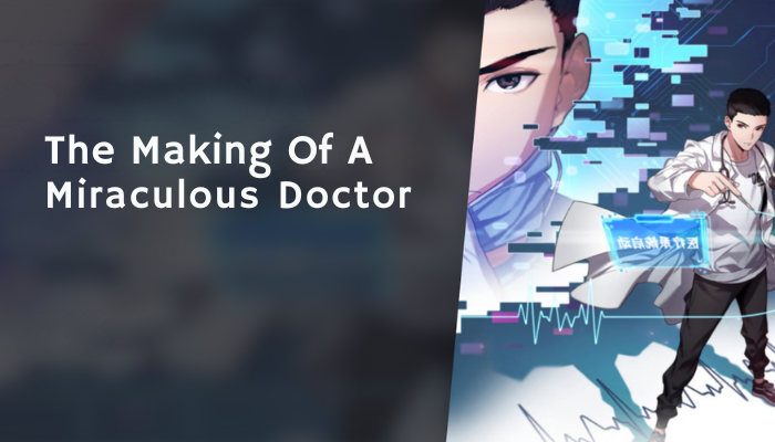 The Making of a Miraculous Doctor: Dive into the Story & Its Impact The Making of a Miraculous Doctor: Dive into the Story & Its Impact